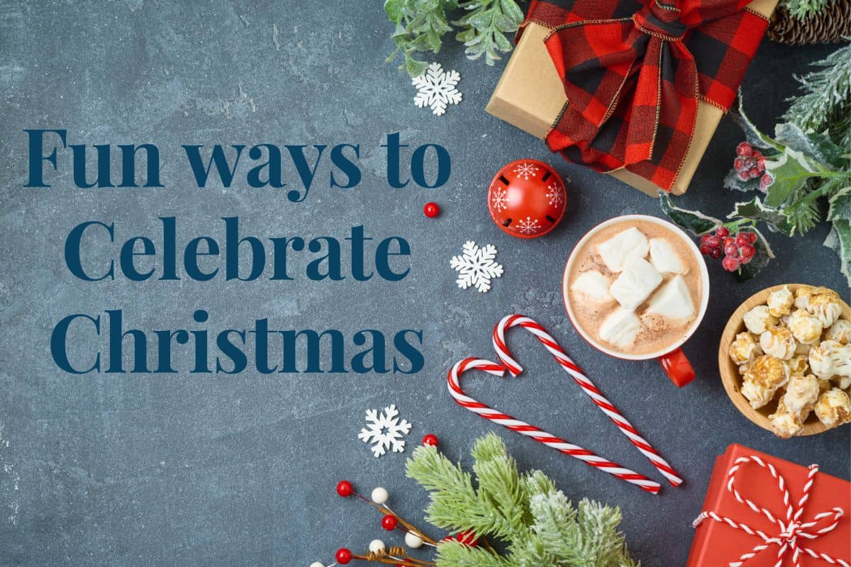 15 Fun Ways To Celebrate Christmas (When You Can't Travel)
