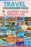 Travel Vision Board Ideas To Inspire Your Dreams